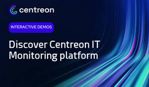 Centreon IT Monitoring Interactive Demos